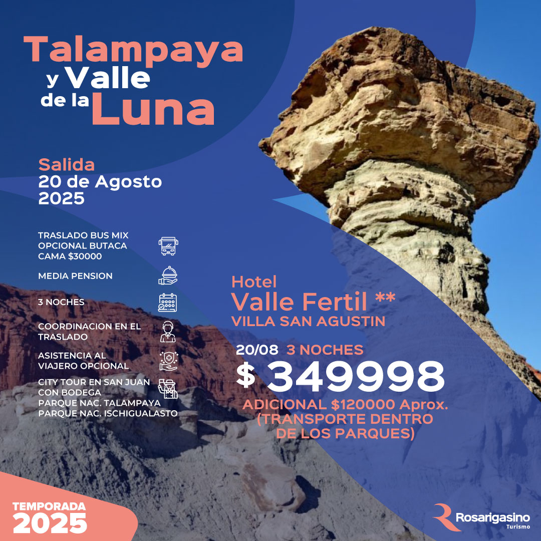 TALAMPAYA Y VALLE DE LA LUNA - TEMPORADA 2025
